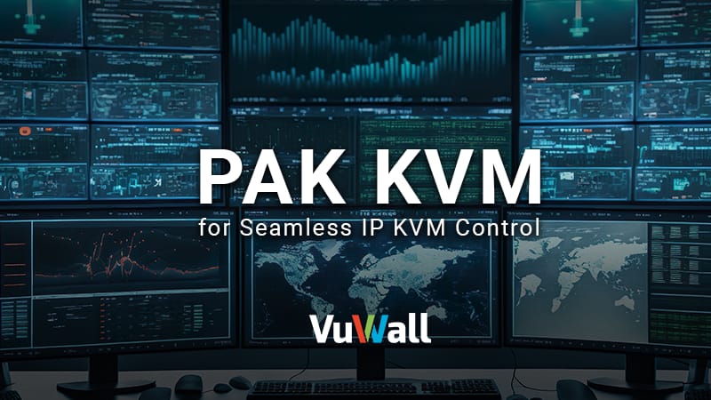 PAK KVM for Seamless IP KVM Control | VuWall
